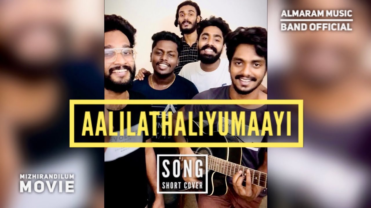 Aalilathaliyumay Song | Mizhirandilum movie | ALMARAM MUSIC BAND ...