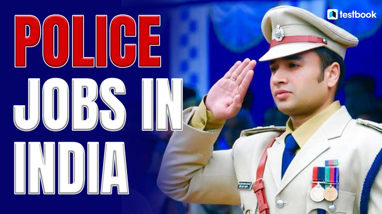 Police Jobs in India | Police में भर्ती कैसे हो? | Eligibility, Salary ...