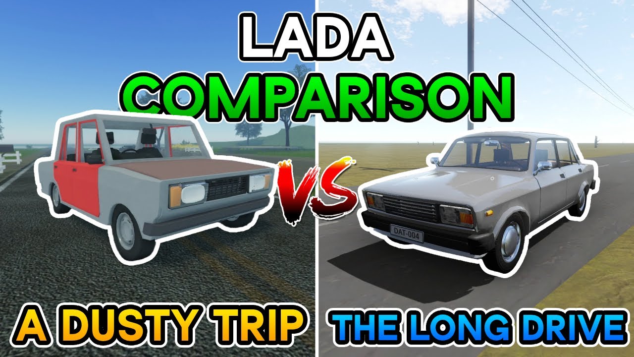 LADA Comparison: A Dusty Trip (Roblox) vs The Long Drive (Steam) - YouTube