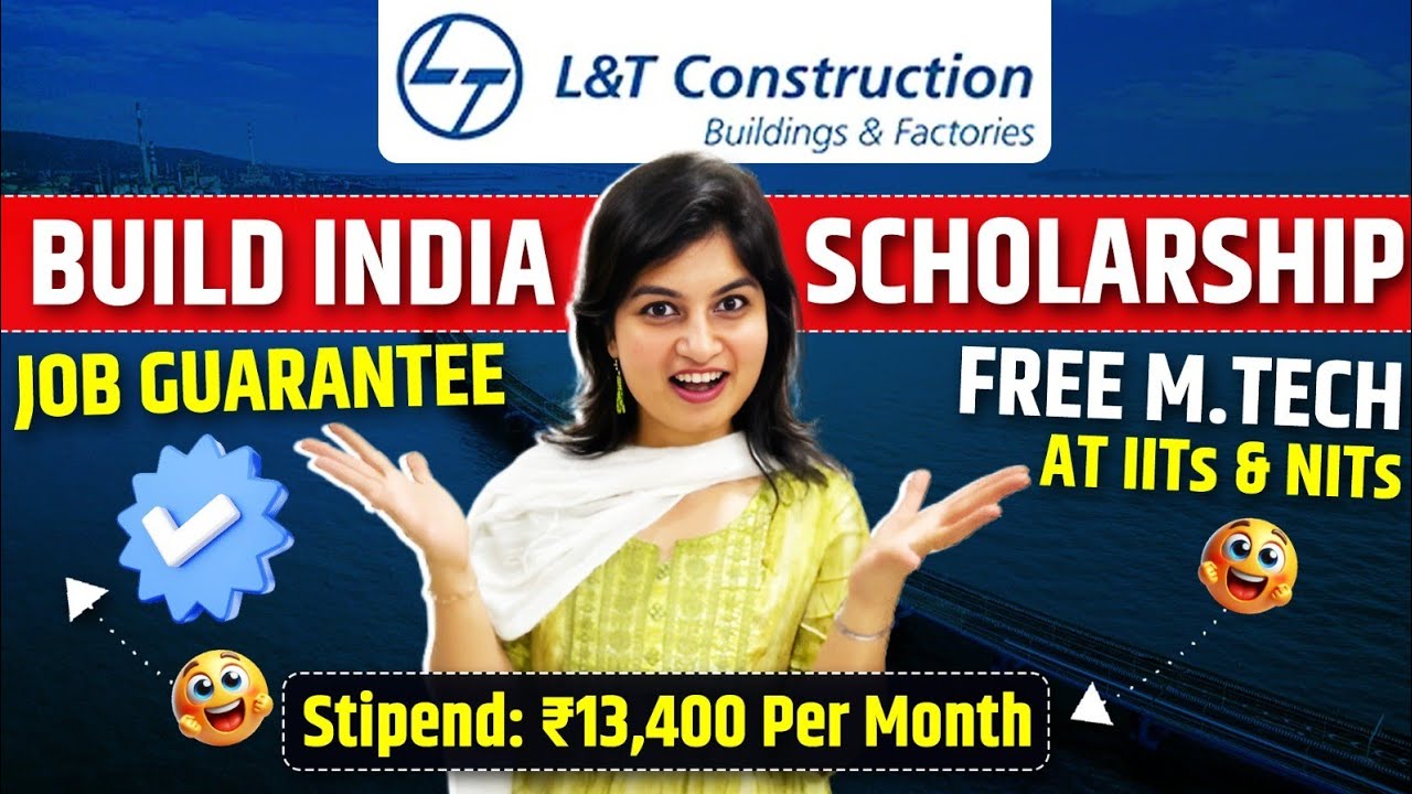 L&T Construction | Build India Scholarship | Stipend: ₹13,400 / Month ...