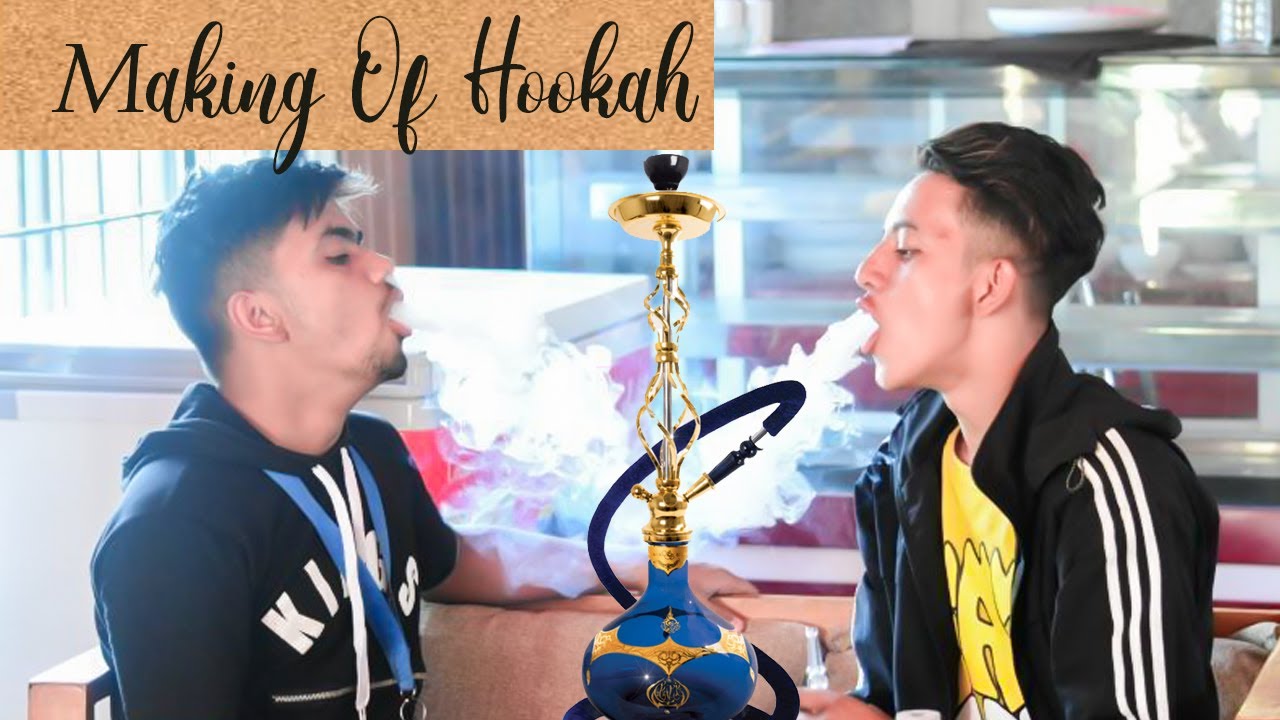 MAKING OF HOOKAH - Cinematic - YouTube