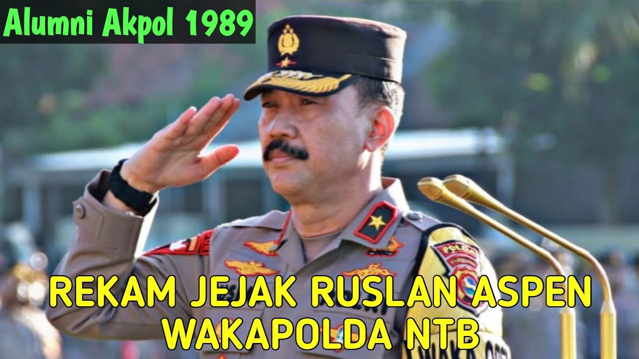 Wakapolda NTB Brigadir Jenderal Polisi Ruslan Aspan, Letting Setyo Budiyanto dan Imam Widodo ...