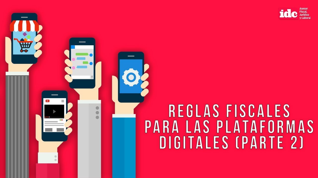 Reglas fiscales para las plataformas digitales (PARTE 2) - YouTube