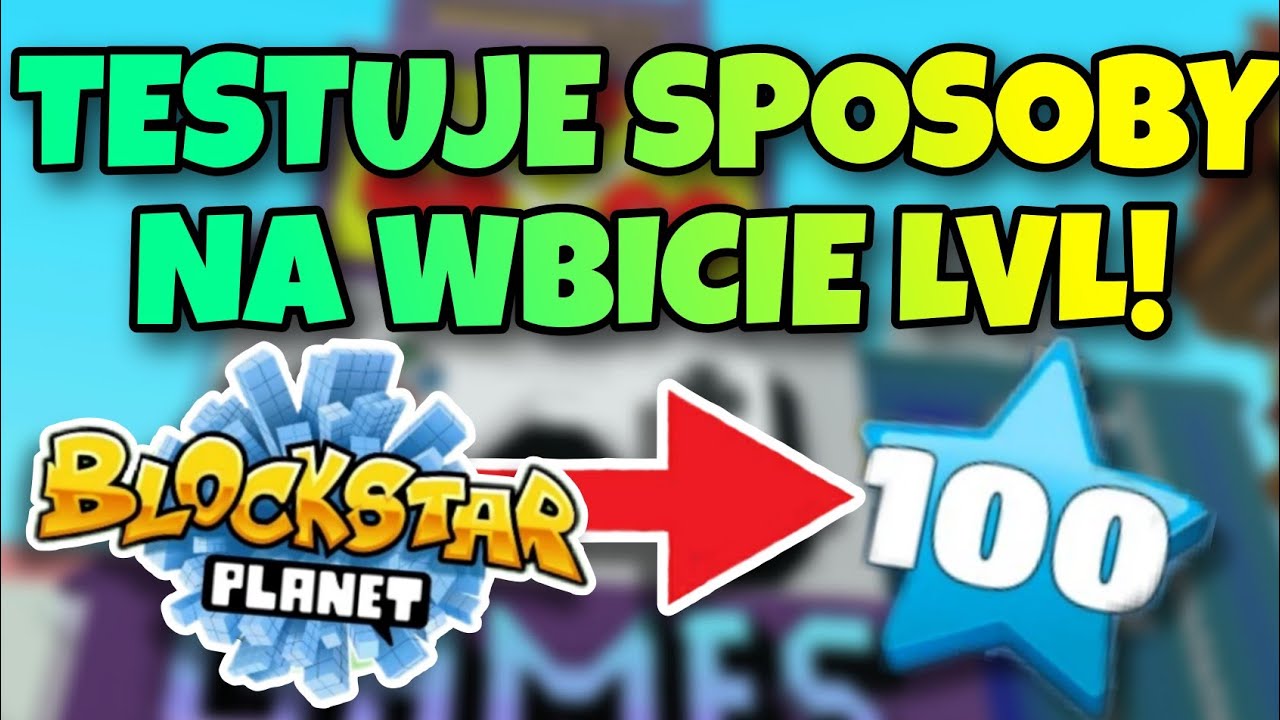 TESTUJE SPOSOBY NA WBICIE LVL!🤩BSP🤩BlockStarPlanet🤩 - YouTube