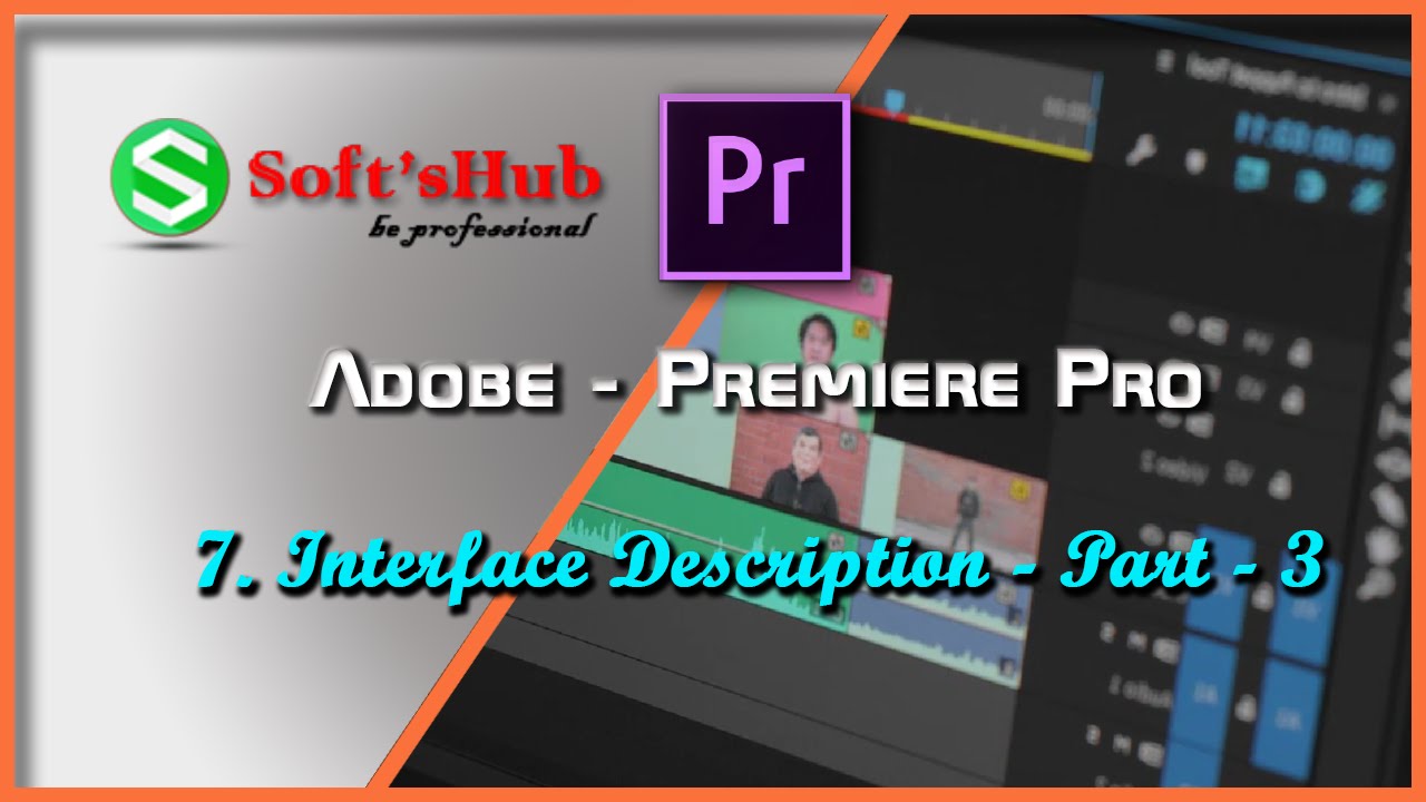 Adobe || Premiere Pro - 7 Interface Description Part - 3 - YouTube