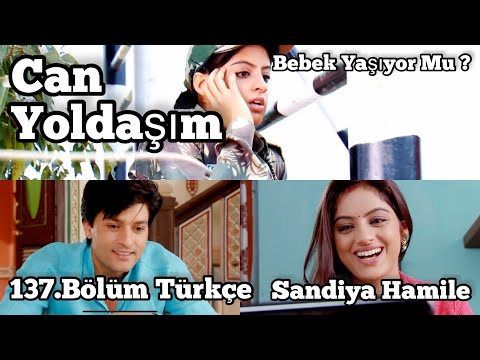 Can Yoldaşım 137.Bölüm Türkçe- Sandiya Hamile