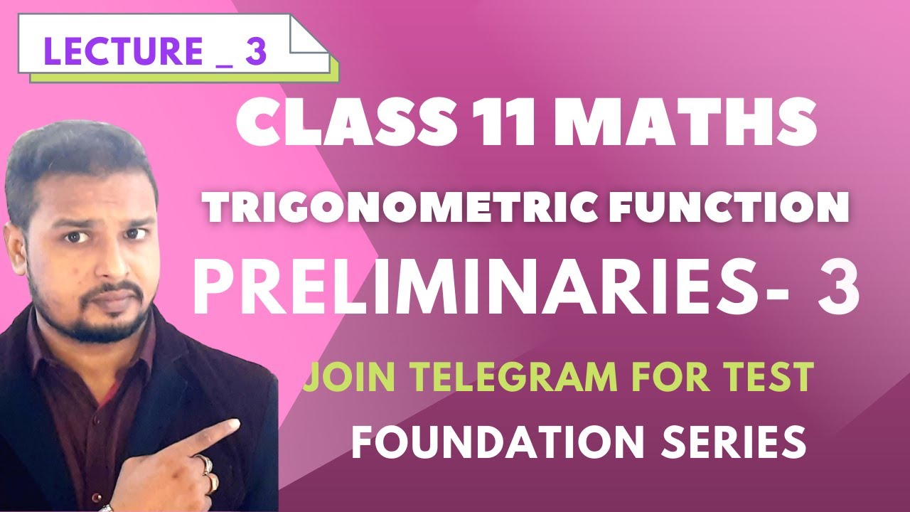TRIGO CLASS 11 MATHS PRELIMINARIES 3 LECTURE 3 By Ramadan Tutorial ...