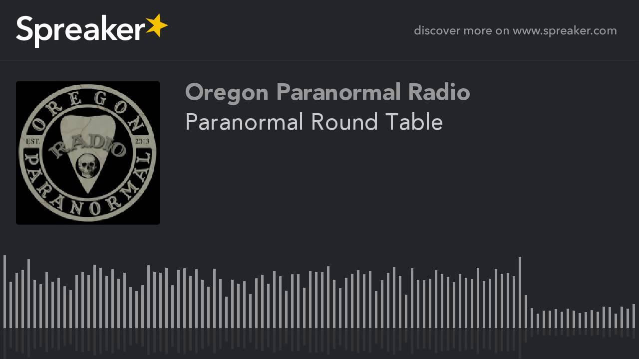 Paranormal Round Table - YouTube