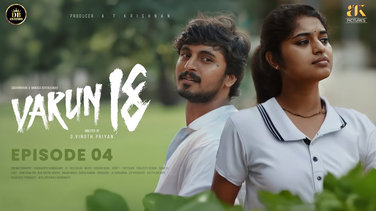 Varun 18 | EPISODE - 04 | Sabariswaran | Mounica Senthilkumar | D.Vinoth Priyan | Dashboard ...