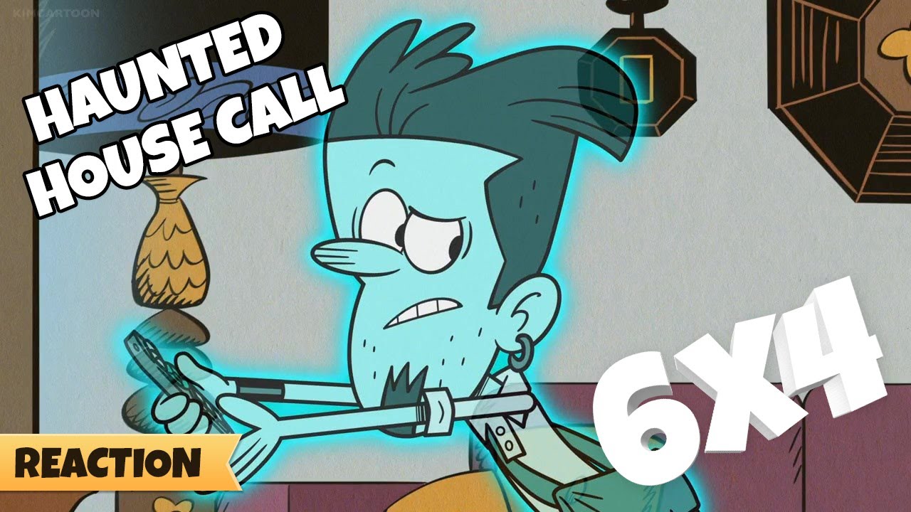 The Loud House | S06E04 | Haunted House Call | REACTION - YouTube