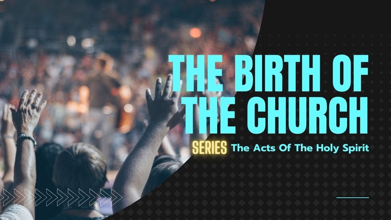 The Birth of the Church | Acts of the Holy Spirit - YouTube