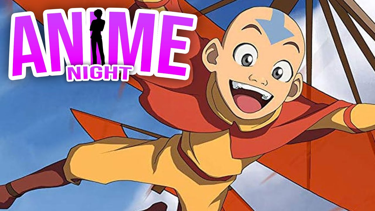 #AnimeNight: Avatar The Last Airbender!!! - YouTube