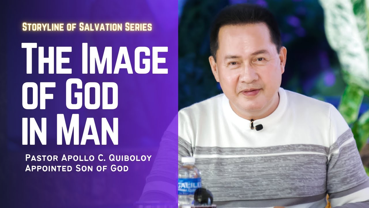 THE IMAGE OF GOD IN MAN Pastor Apollo C. Quiboloy - YouTube