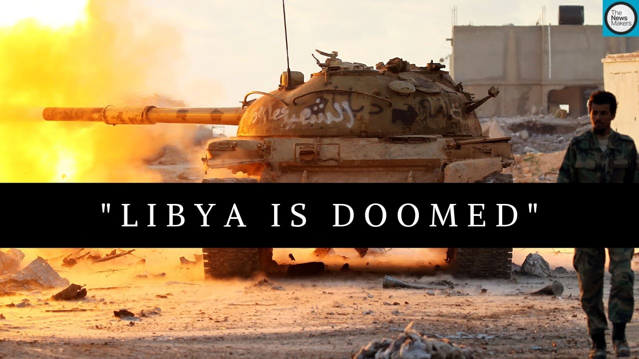 'Libya is doomed' says Head of Libyan Taghyeer Party as Haftar Moves to ...