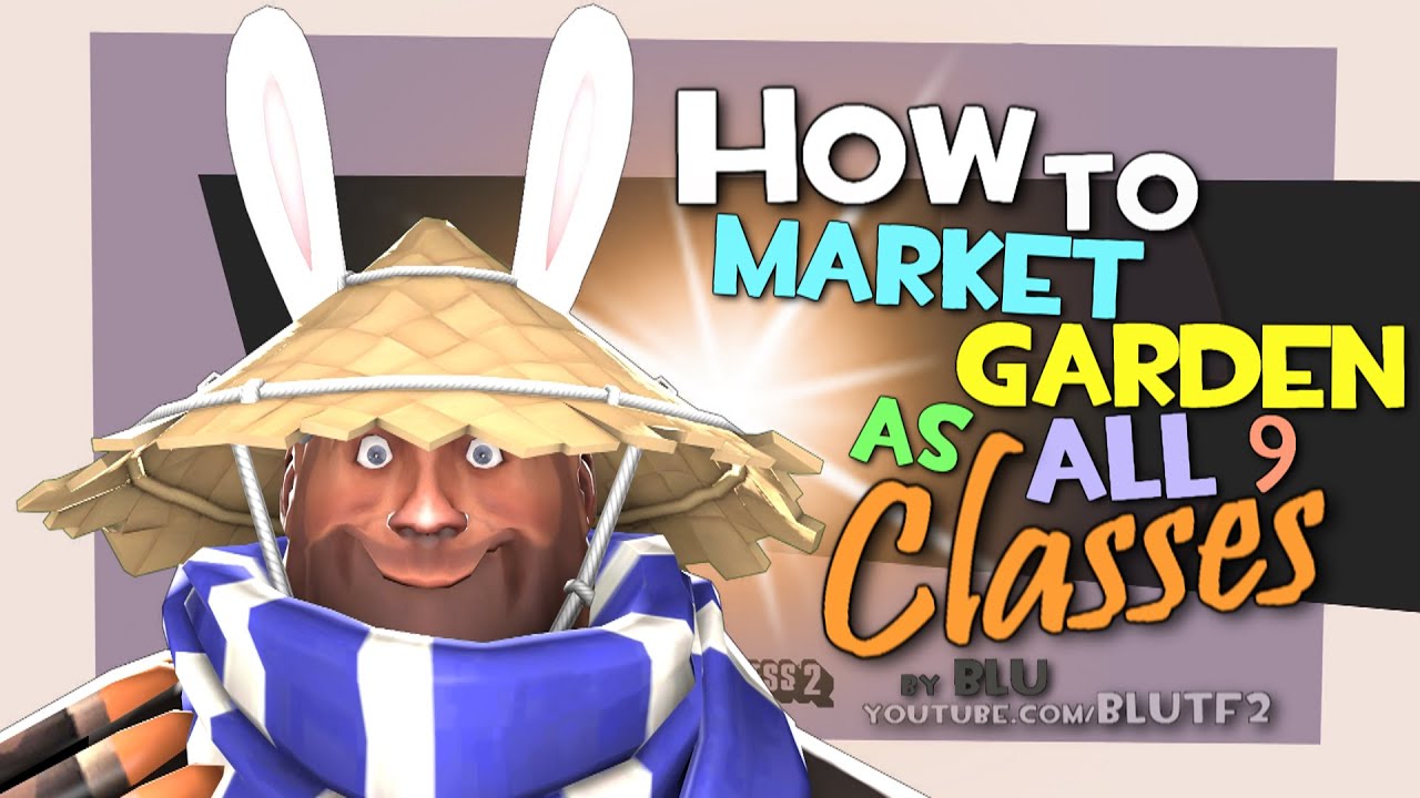 TF2: How To Market Garden as all 9 Classes [Epic WIN] - YouTube