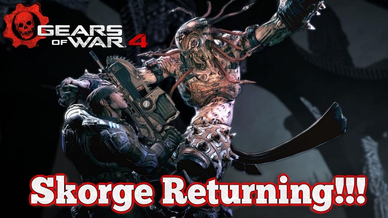 Gears of War 4 : SKORGE RETURNING AFTER 9 YEARS!!! - YouTube