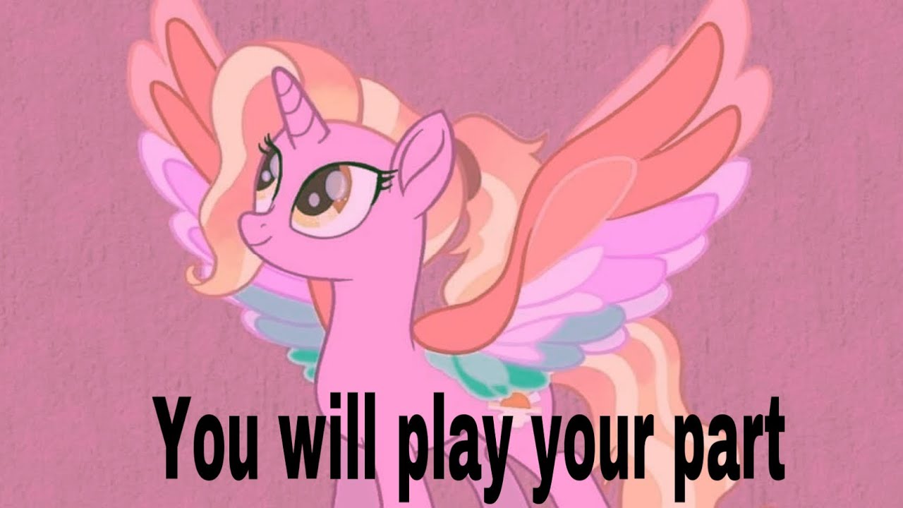 Mlp you will play your part luster dawn . Version ️ - YouTube