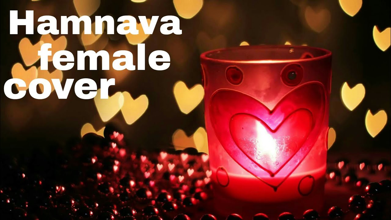 Hamnava song female version lyrics video 2017 - YouTube