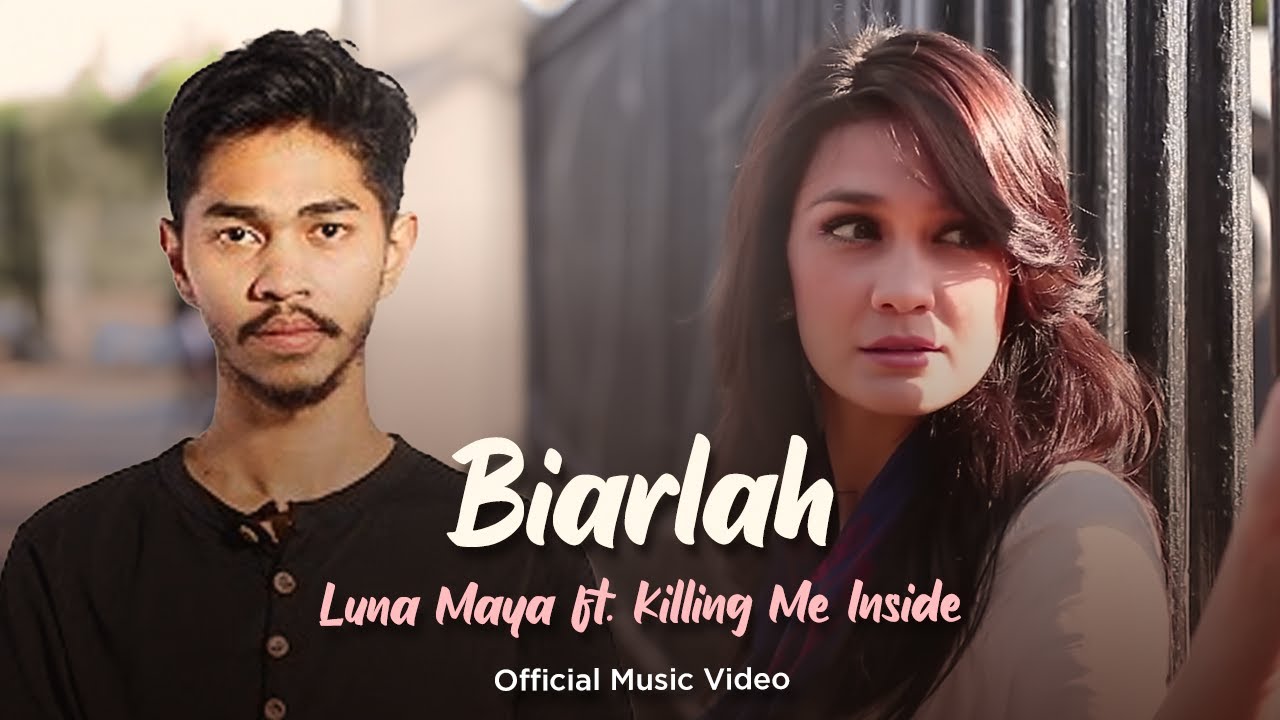 Luna Maya Ft. Killing Me Inside - Biarlah (Official Music Video) - YouTube Music