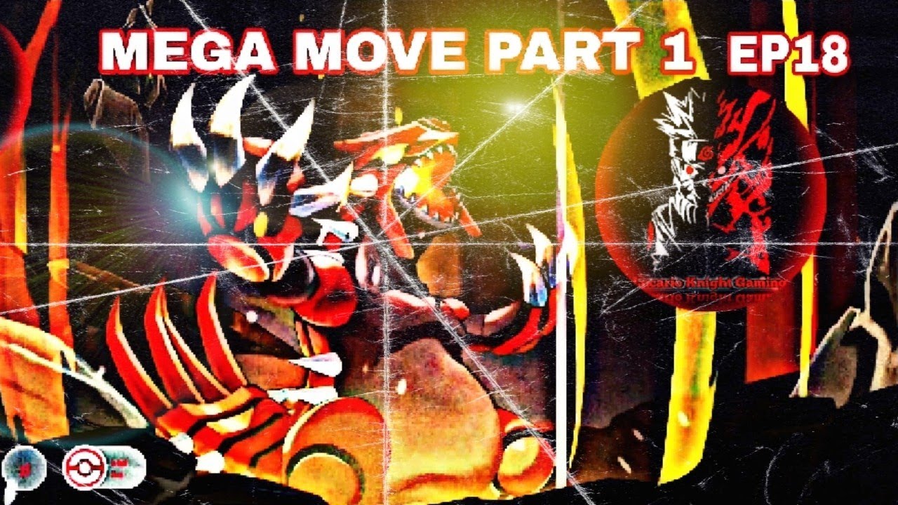 MEGA MOVE PART 1|| SS MEGA RAYQUAZA || GROUDON || ZERAORA || (MEGAMON) EP 18 LUCARIO KNIGHT ...