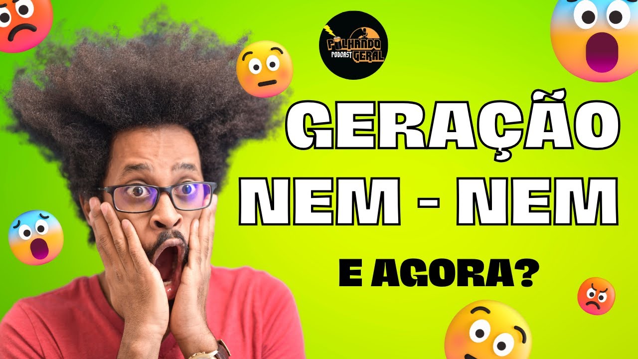 GERAÇÃO NEM NEM - YouTube