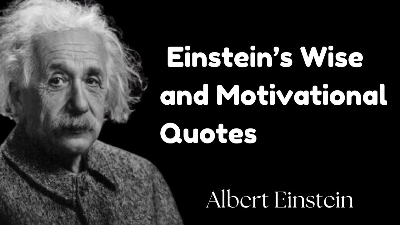 Einstein’s Wise and Motivational Quotes - YouTube