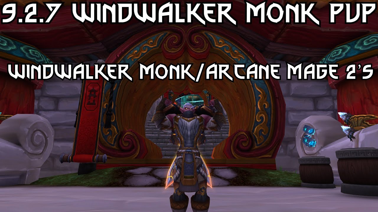AERISK - WW MONK PVP || WINDWALKER/ARCANE 2V2 || WOW SHADOWLANDS 9.2.7 ...