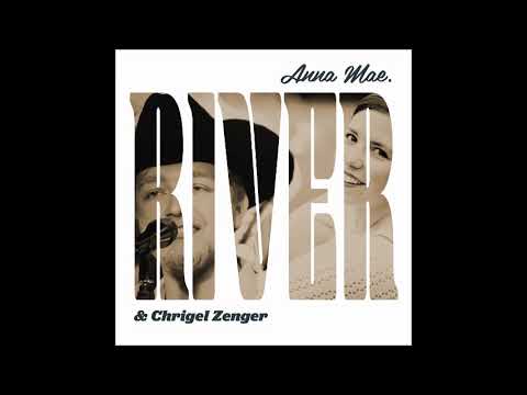Anna Mae & Chrigel Zenger - River (audio) - YouTube