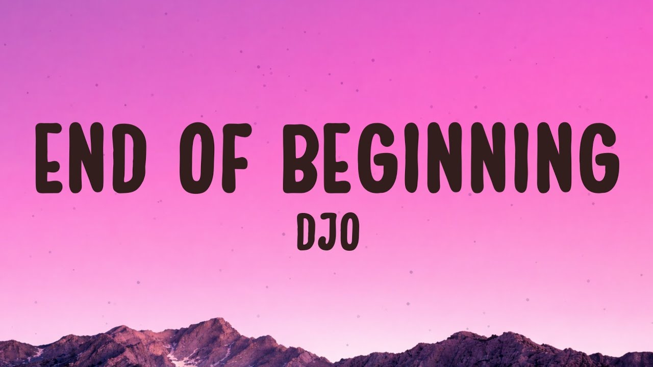 End of Beginning – Djo | And when I’m back in Chicago, I feel it - YouTube