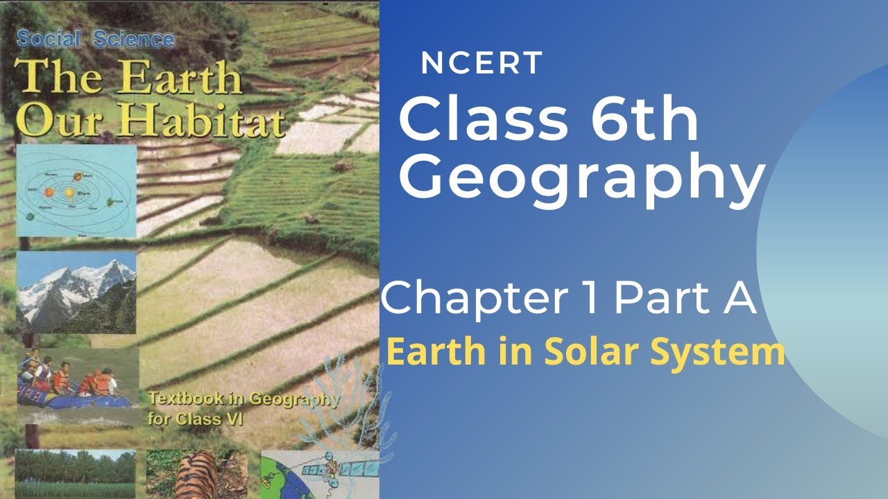 Ncert Class 6th Geography Chapter 1 Part A Notes - YouTube