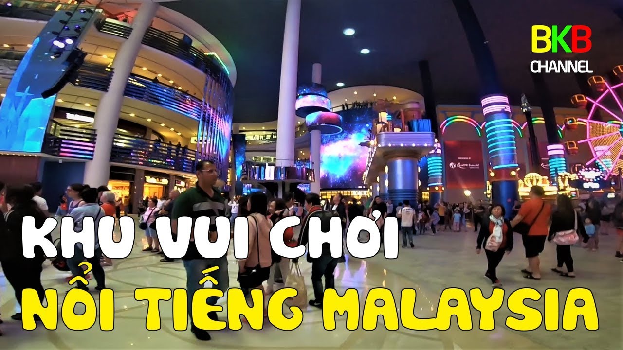KHU VUI CHƠI NỔI TIẾNG MALAYSIA - CAO NGUYÊN GENTING | BKB Channel - YouTube