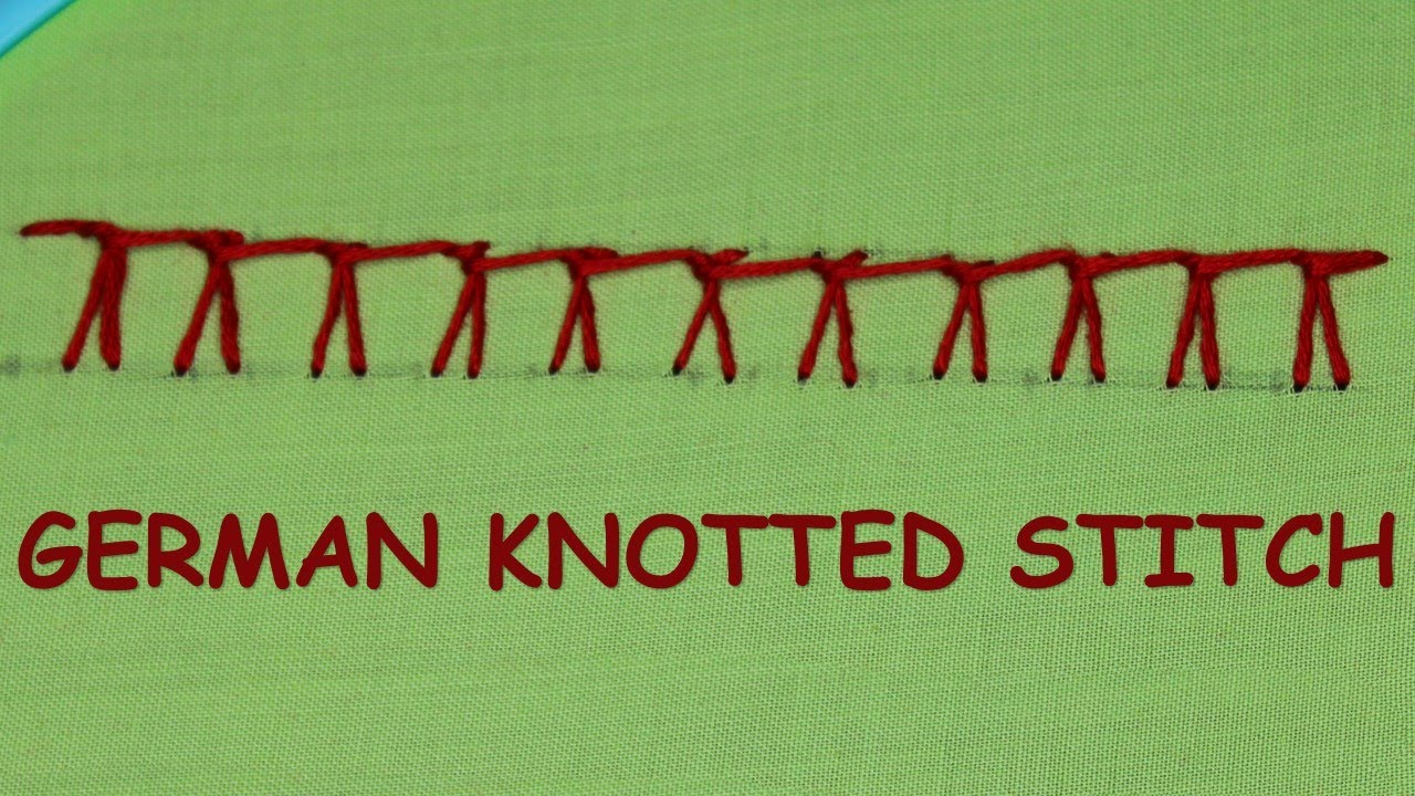 How to stitch Basic stitches | German Knotted stitch Tutorial | Hand ...