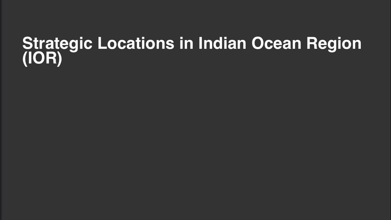 Strategic Locations in Indian Ocean Region (IOR) - YouTube