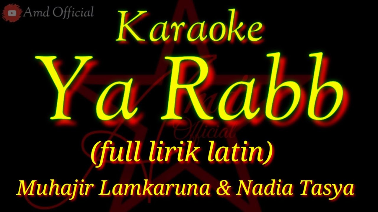 YA RABB || KARAOKE (FULL LIRIK LATIN) Muhajir Lamkaruna & Nadia Tasya ...