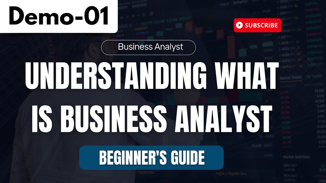Business Analyst Demo 01 | Understanding What is Business Analyst ...