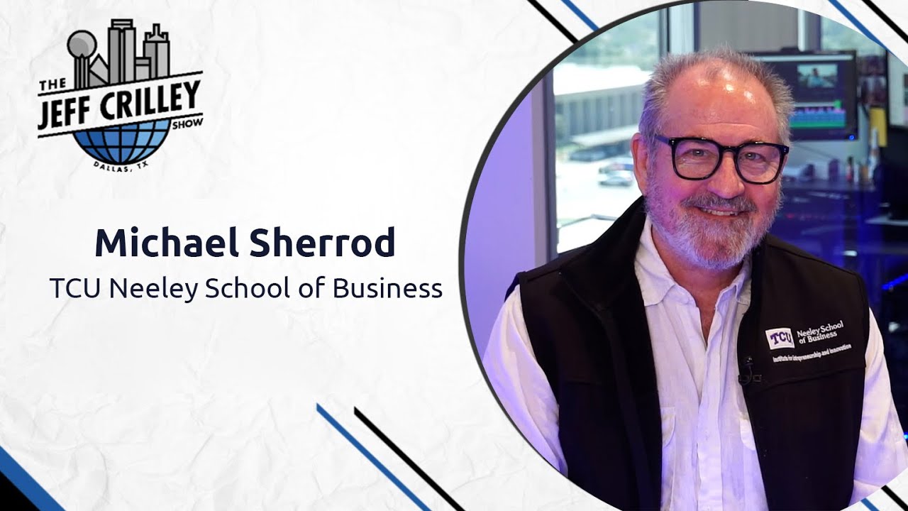 Michael Sherrod, TCU Neeley School of Business | The Jeff Crilley Show ...