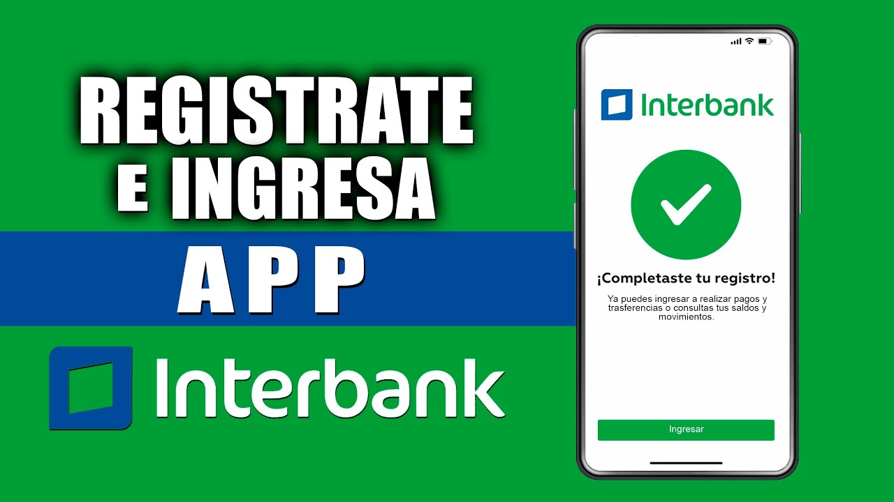 Como registrarse e ingresar a la APP Interbank | Tutorial paso a paso ...