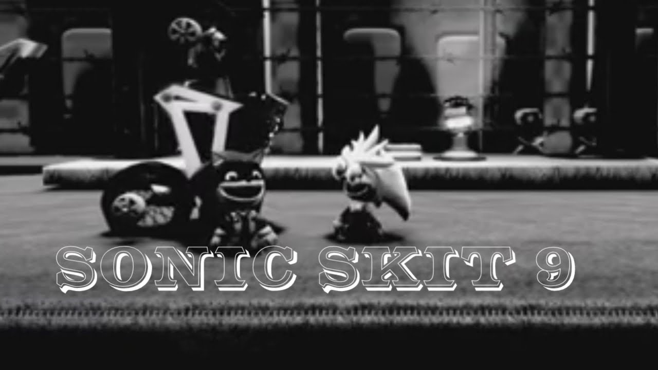 sonic skit 9 - YouTube