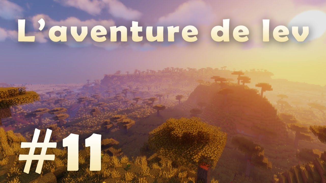 L'AVENTURE DE LEV #11 | Ça progresse petit à petit 🔥 - YouTube