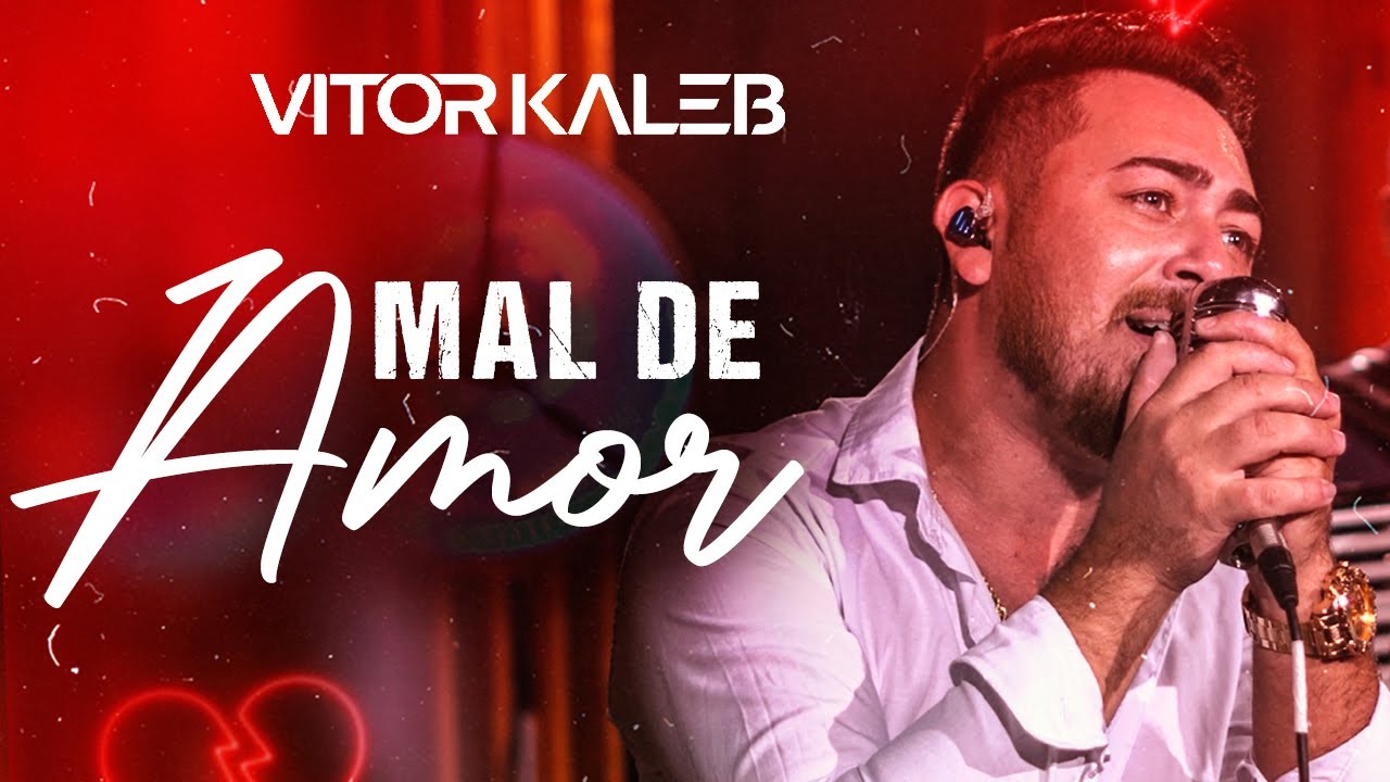 Vitor Kaleb - MAL DE AMOR | (Clipe oficial) - YouTube