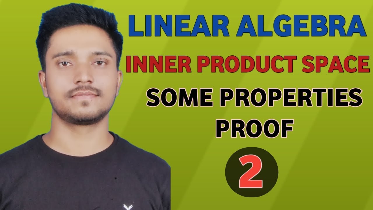 Linear algebra | inner product space | inner product some properties ...