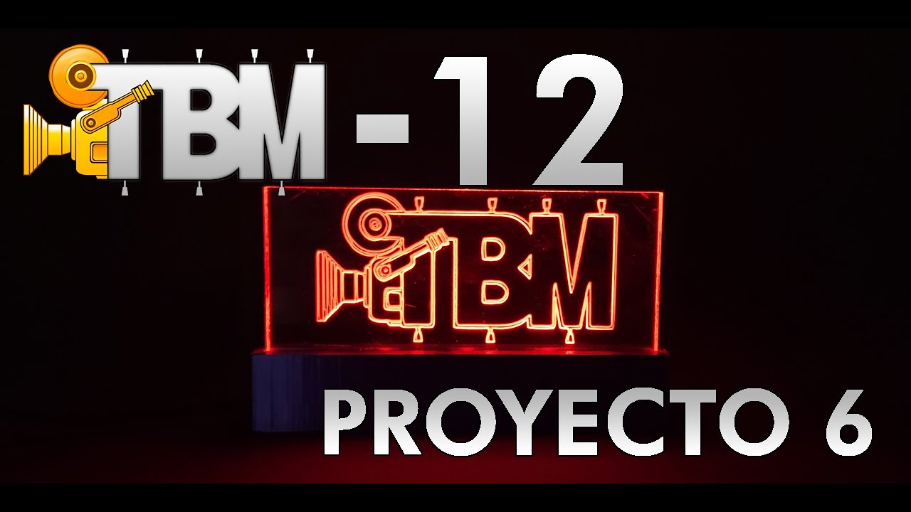 TBM 12 - Proyecto 6 - Rótulo luminoso - YouTube