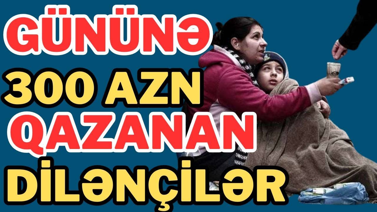 DƏHŞƏTDİR! Günə 300 manat qazanan dilənçilər! AYIQ OLUN! - Gündəm Xəbər ...