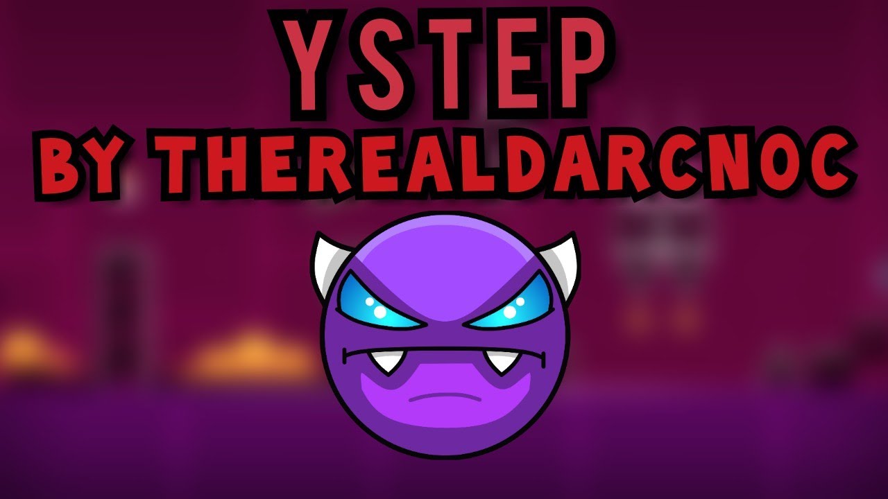"YStep" 100% By TheRealDarnoc (Esay Demon)Geometry Dash/TheHawk1087 [GD ...