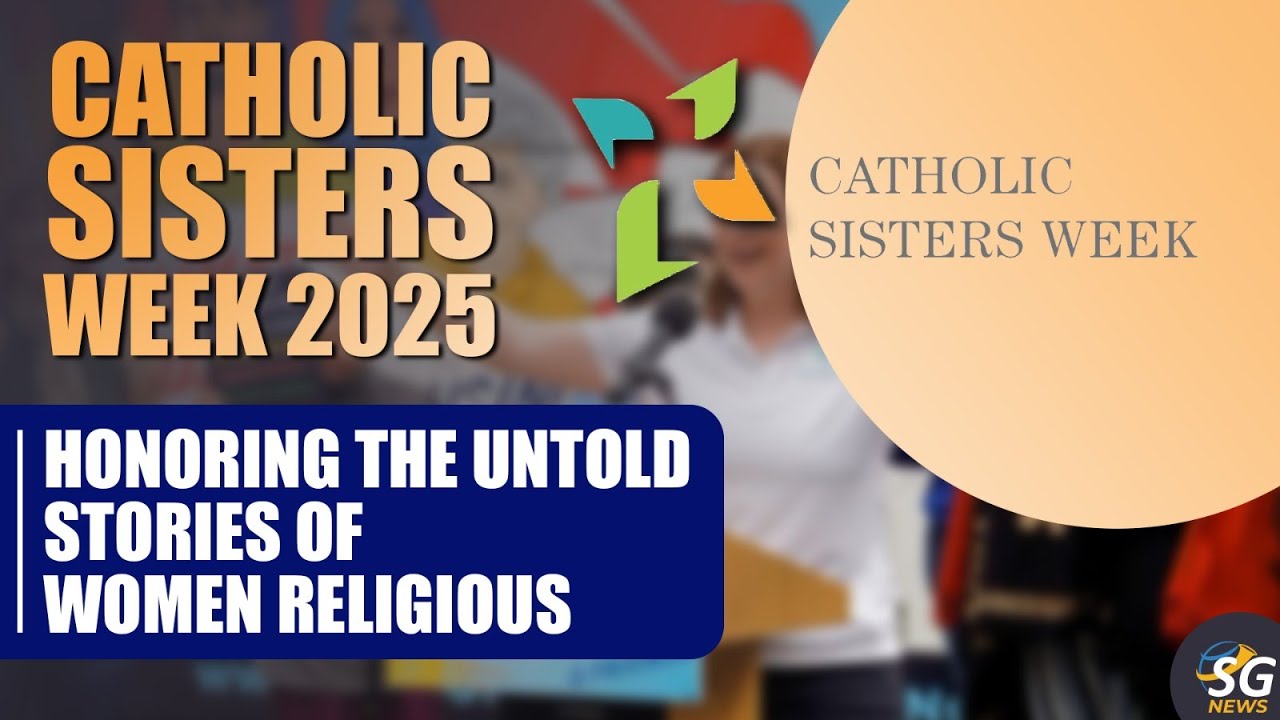 CATHOLIC SISTERS WEEK 2025: HONORING THE UNTOLD STORIES OF WOMEN ...