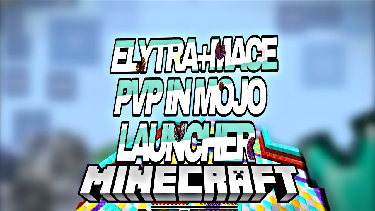 Elytra + Mace Pvp Combo In Mojo Launcher(Minecraft Java Edition ...