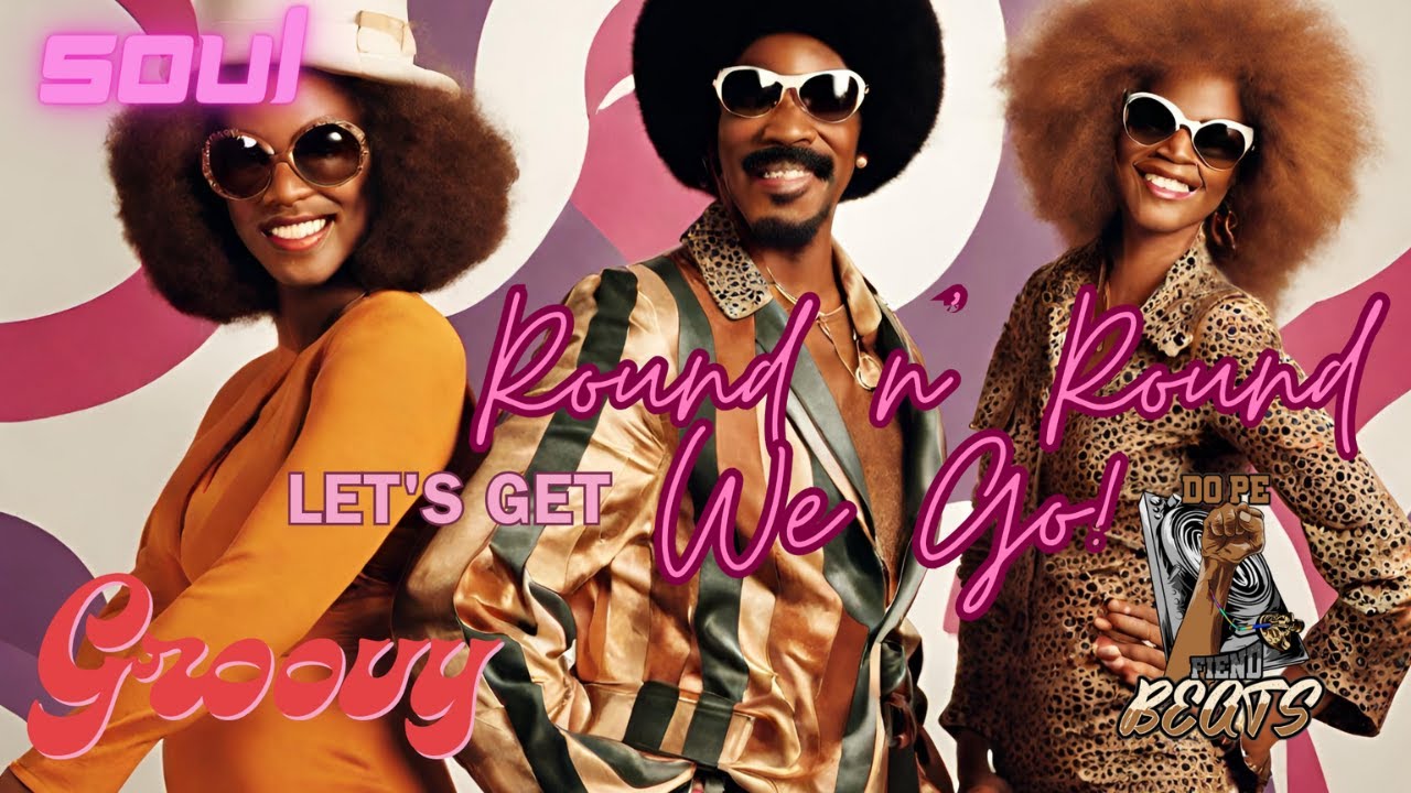 DOPE FIEND BEATS Presents 'Round n' Round We Go' a Ambient Jazz Joint ...