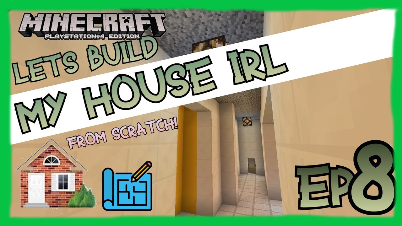 Minecraft :: Lets Build My House IRL :: TakeYourShirt14 :: E8 - YouTube