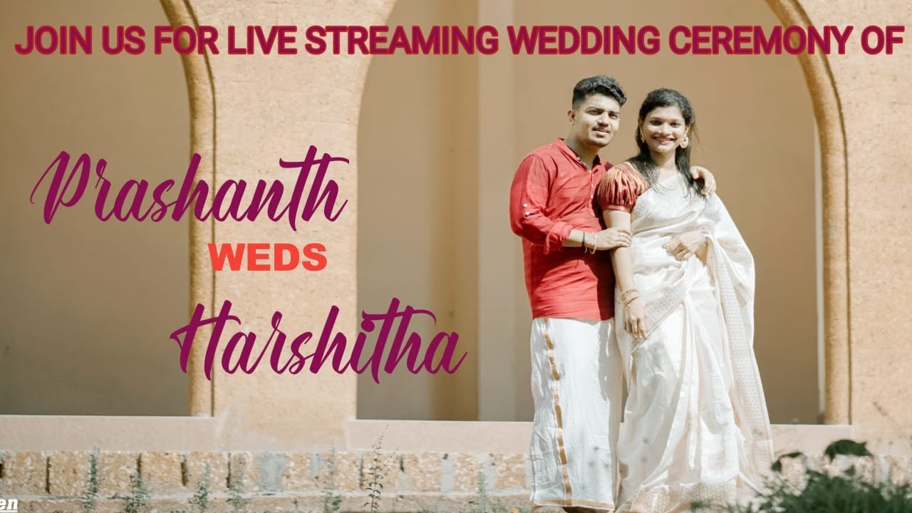 Wedding Of PRASHANTH with HARSHITHA | Live Stream - YouTube