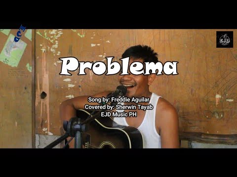 Problema - Freddie Aguilar | Sherwin Tayab Cover - YouTube